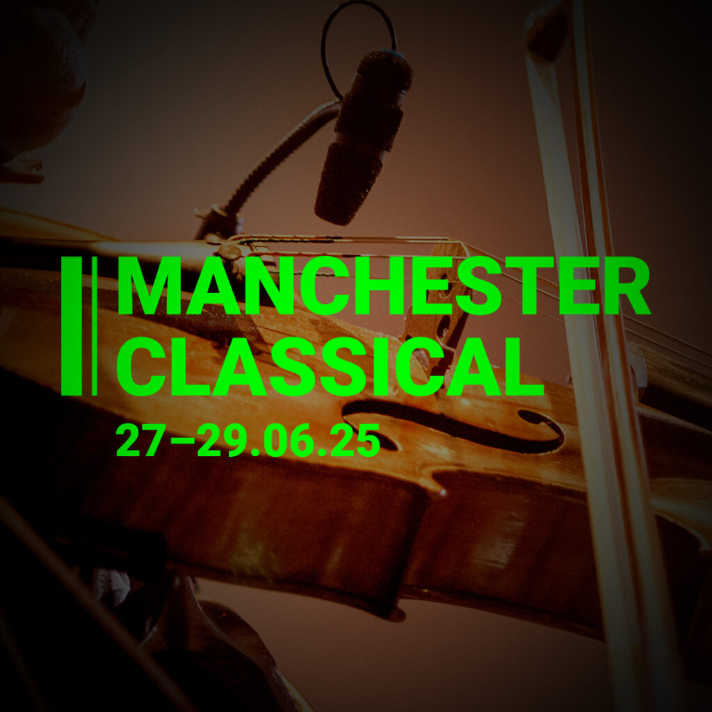 Award-winning festival, Manchester Classical, returns to celebrate the ...